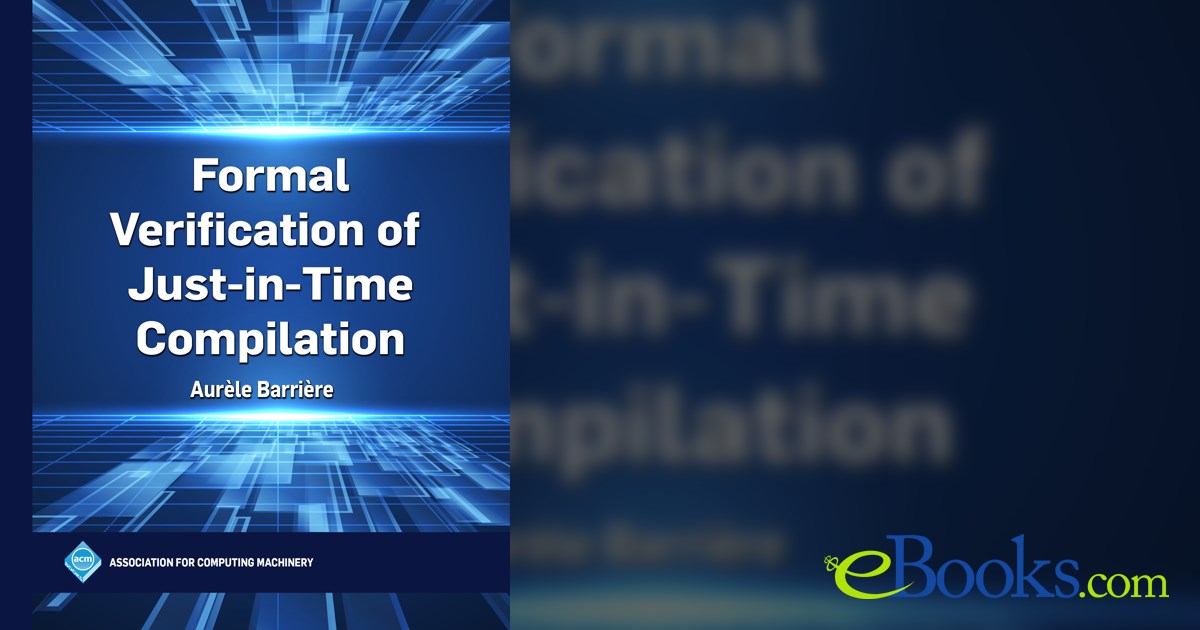 Formal Verification of Just-in-Time Compilation