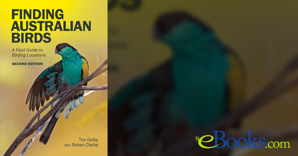 Finding Australian Birds (2nd ed.) by Tim Dolby (ebook)