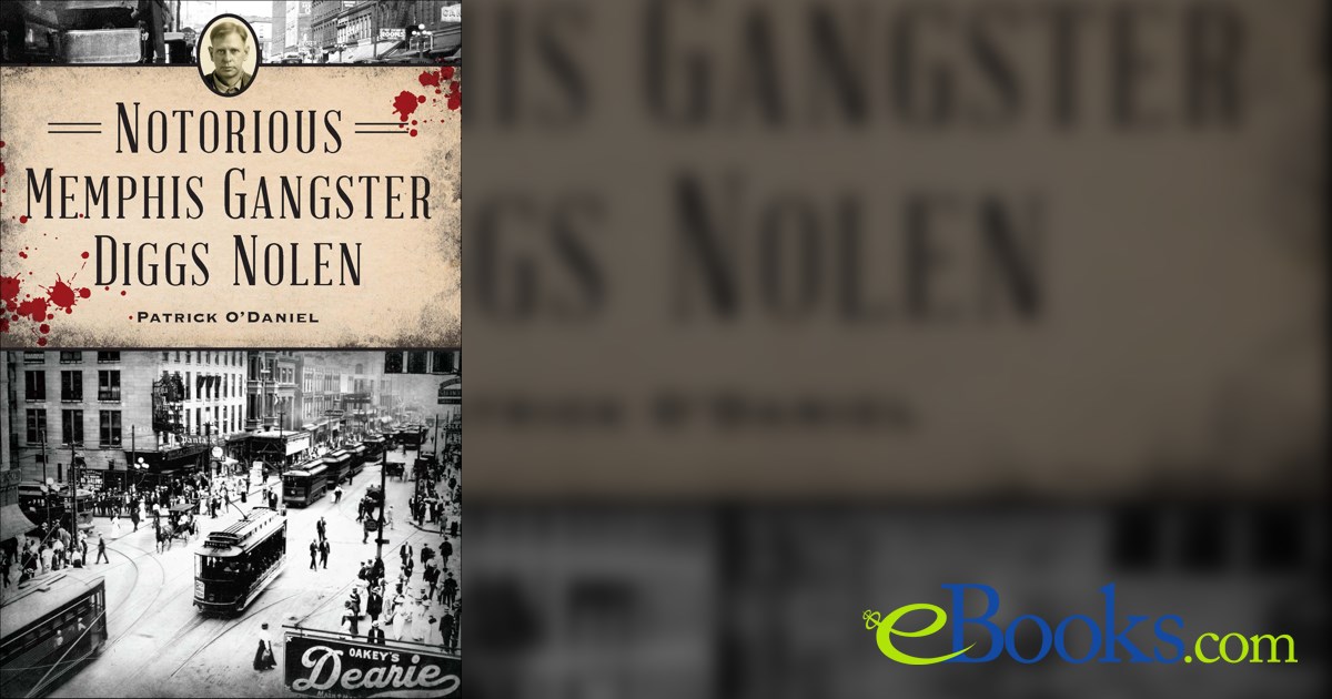 Notorious Memphis Gangster Diggs Nolen