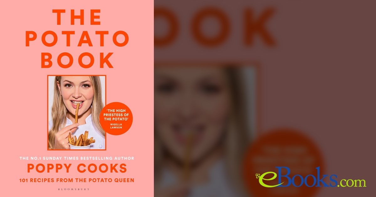 Poppy Cooks: The Potato Book by Poppy O'Toole (ebook)