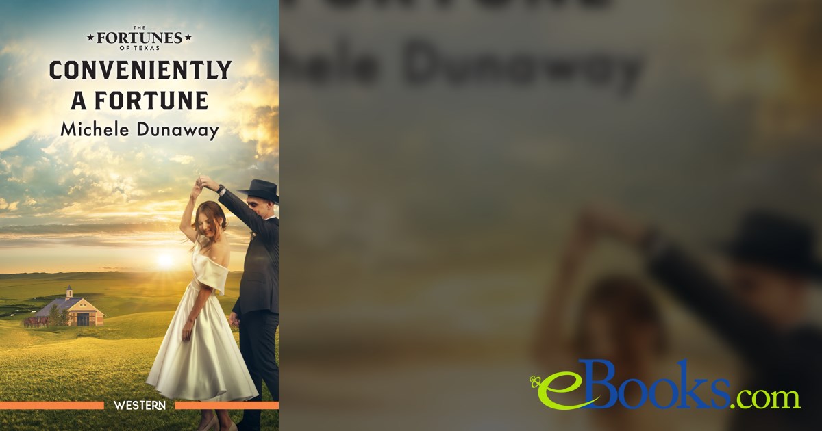 Conveniently A Fortune by Michele Dunaway (ebook)