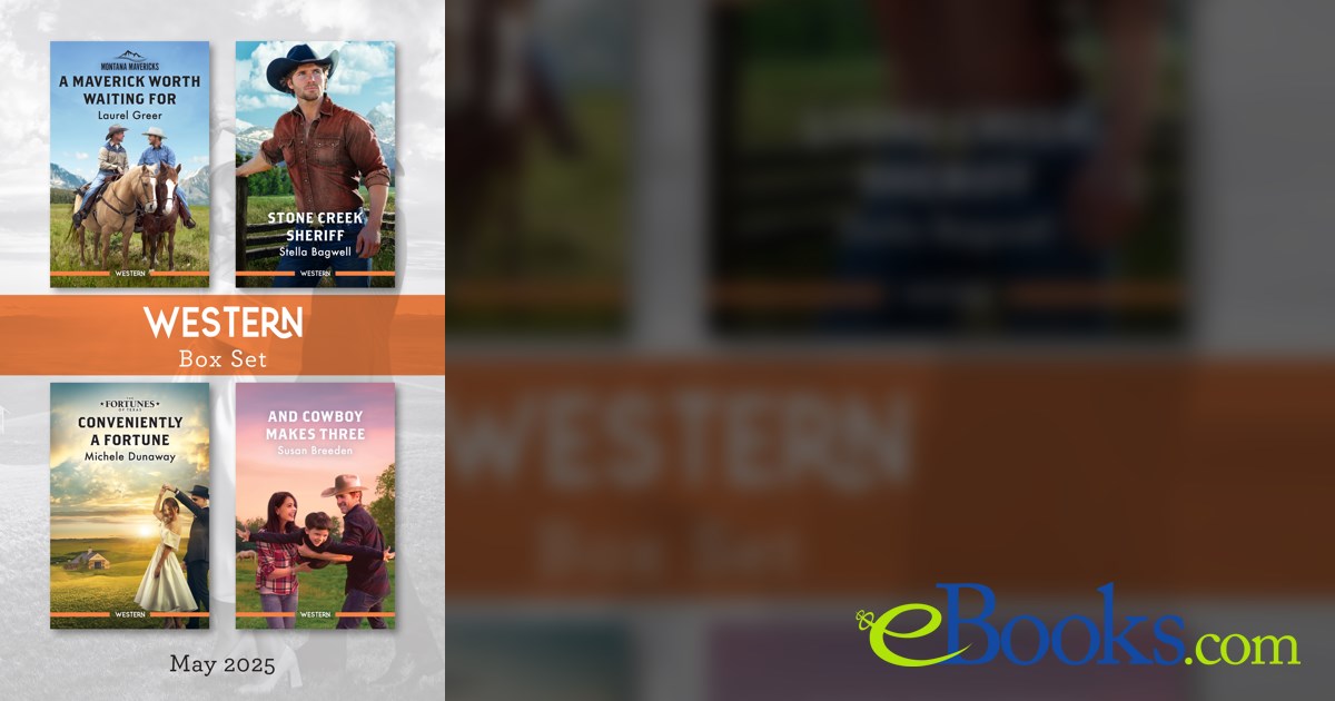 Western Box Set May 2025/A Maverick Worth Waiting For/Stone Creek ...