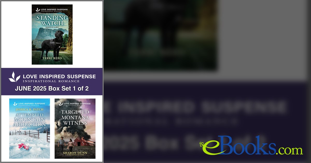 Love Inspired Suspense June 2025 - Box Set 1 of 2/Standing Watch/Attempted Mountain Abduction ...