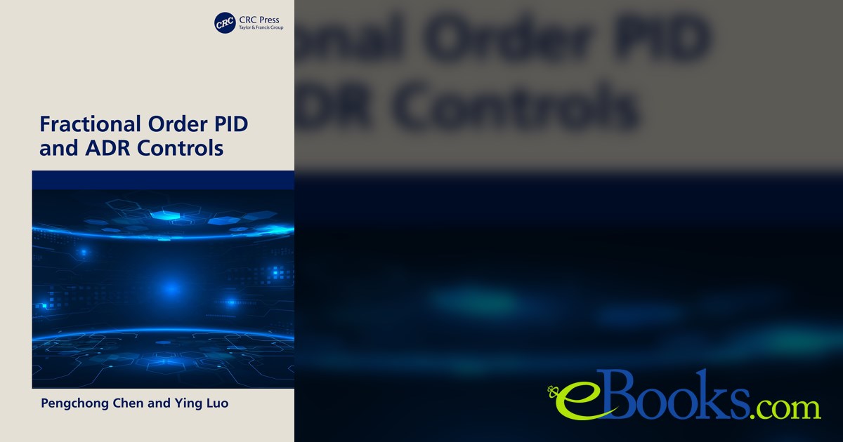 Fractional Order PID and ADR Controls by Pengchong Chen (ebook)
