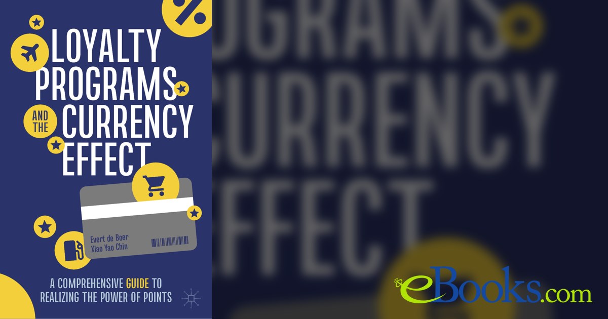 Loyalty Programs and the Currency Effect by Evert de Boer (ebook)