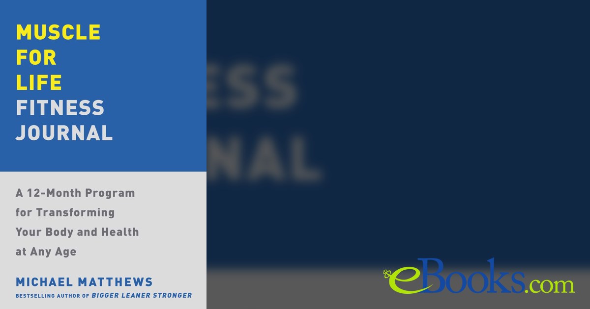 Muscle for Life Fitness Journal by Michael Matthews (ebook)