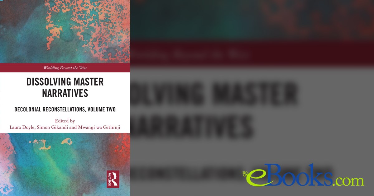 Dissolving Master Narratives by Laura Doyle (ebook)