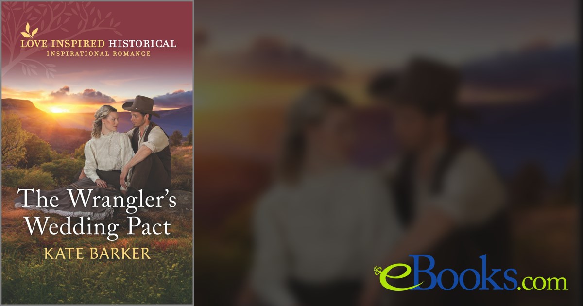 The Wrangler's Wedding Pact by Kate Barker (ebook)