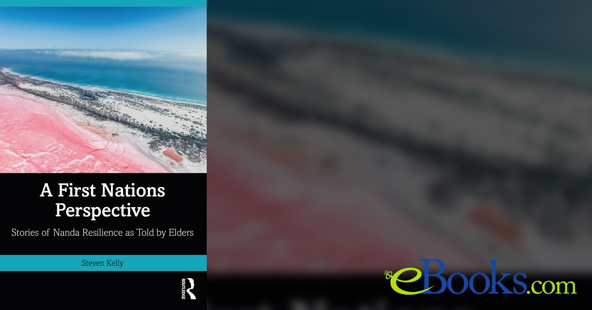 A First Nations Perspective by Steven Kelly (ebook)