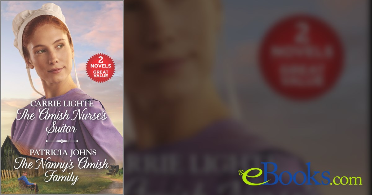 The Amish Nurse's Suitor and The Nanny's Amish Family