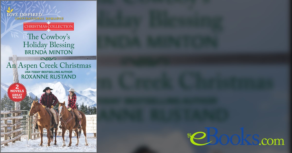 The Cowboy's Holiday Blessing and An Aspen Creek Christmas