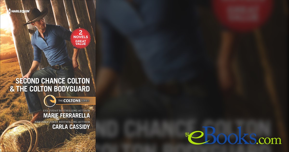Second Chance Colton & The Colton Bodyguard