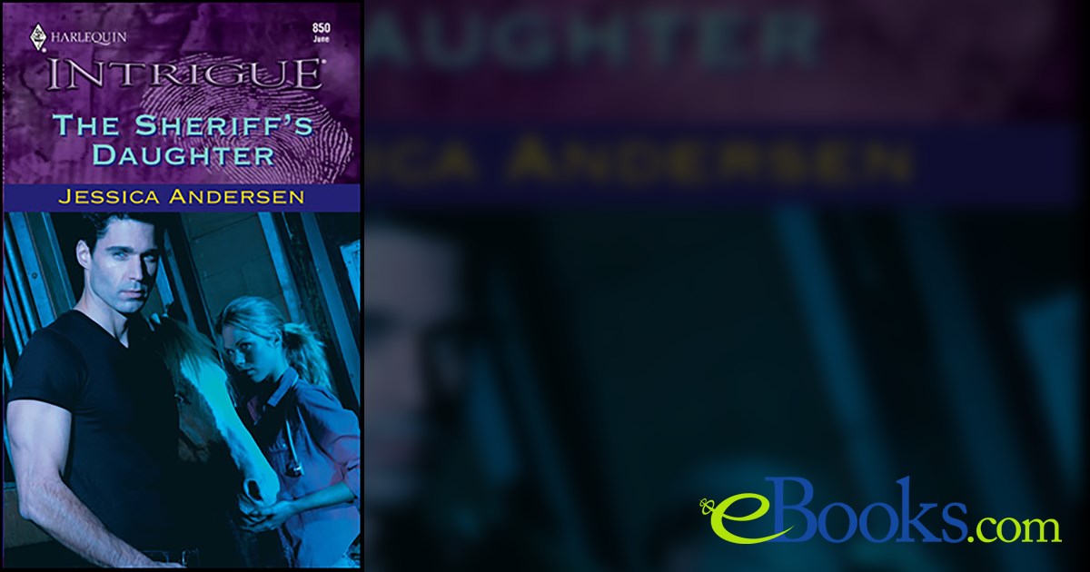 The Sheriff's Daughter by Jessica Andersen (ebook)