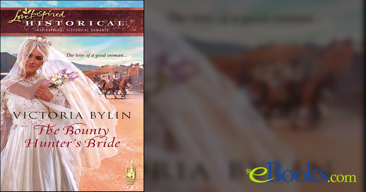 The Bounty Hunter's Bride by Victoria Bylin (ebook)
