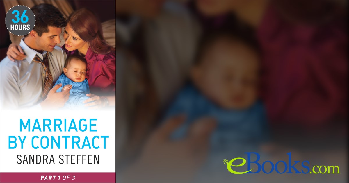 Marriage by Contract: Part 1 by Sandra Steffen (ebook)