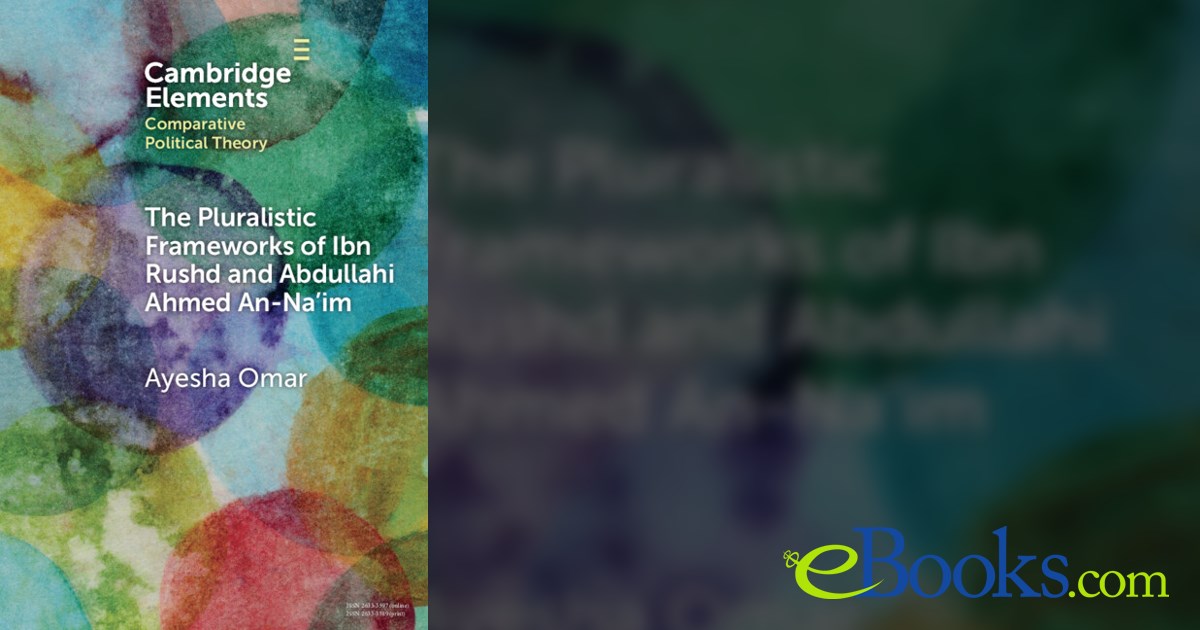 The Pluralistic Frameworks of Ibn Rushd and Abdullahi Ahmed An-Na'im