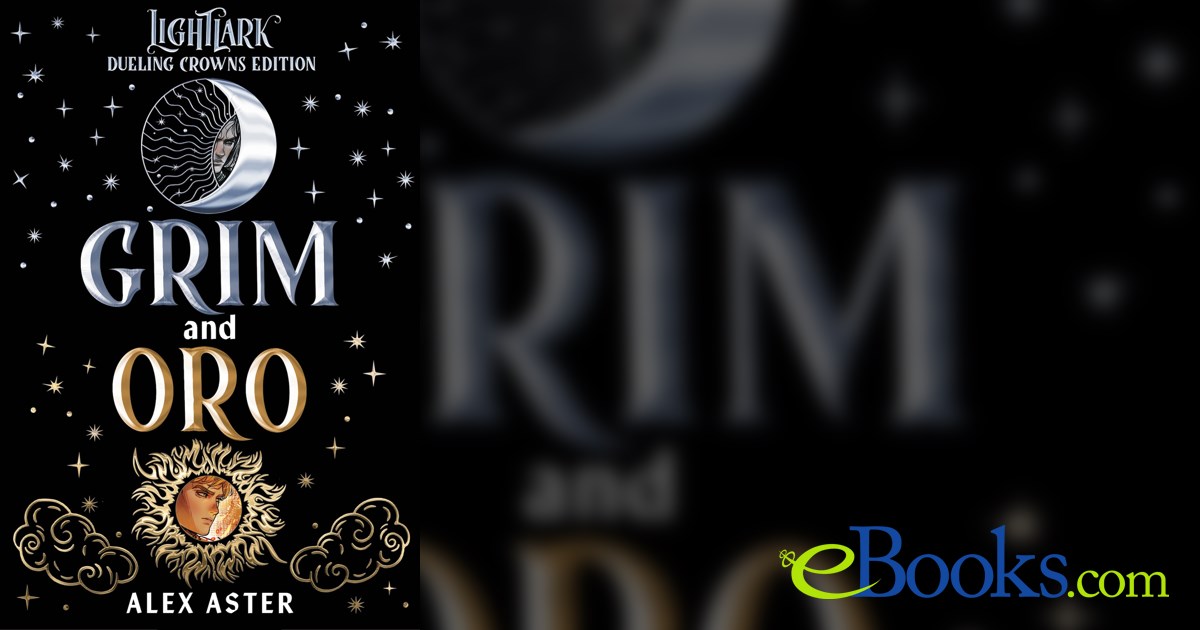 Grim and Oro: Dueling Crowns Edition (A Lightlark Saga Deluxe Companion ...