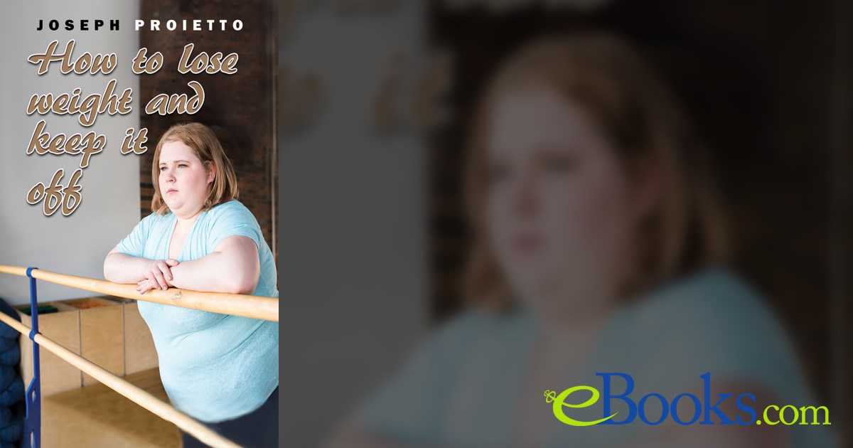 How to Lose Weight and Keep It Off by Joseph Proietto (ebook)