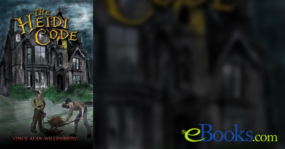 The Heidi Code by Vince Alan Willenbring (ebook)