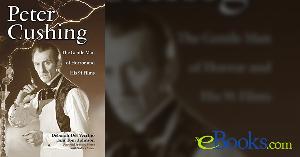 Peter Cushing by Deborah Del Vecchio (ebook)