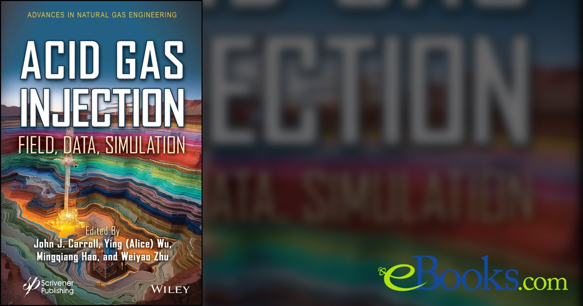 Acid Gas Injection by John J. Carroll (ebook)