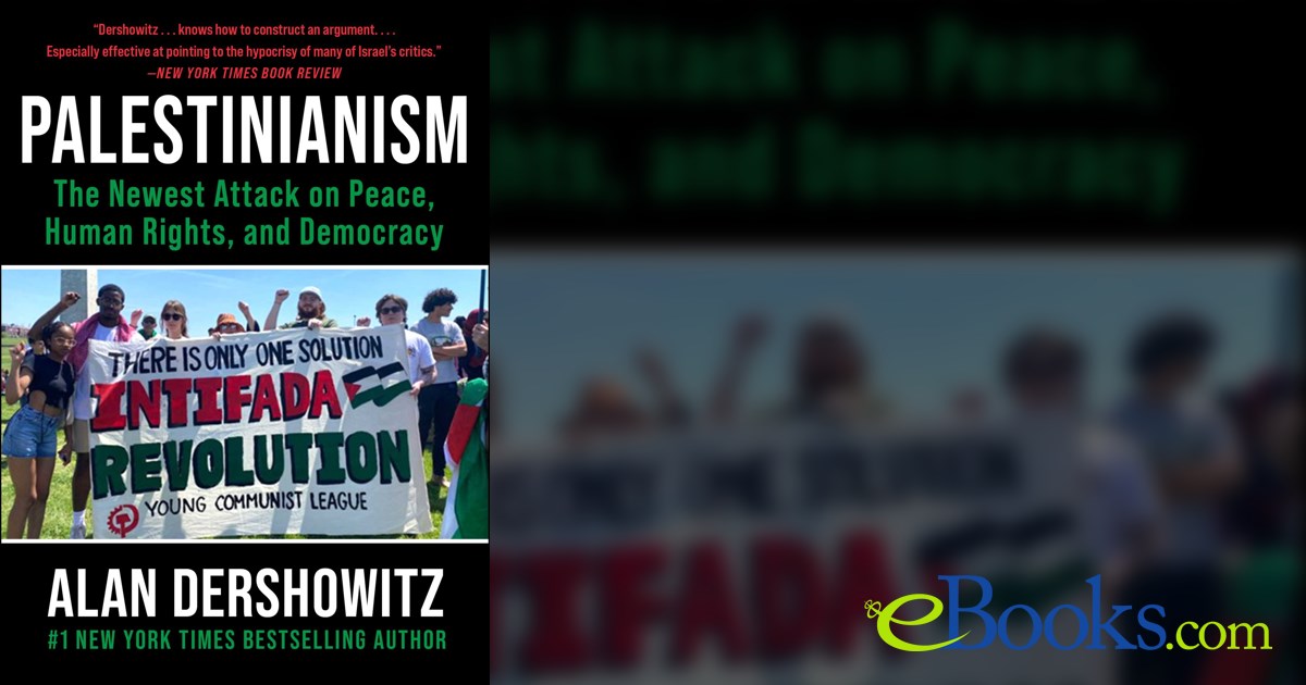 Palestinianism by Alan Dershowitz (ebook)