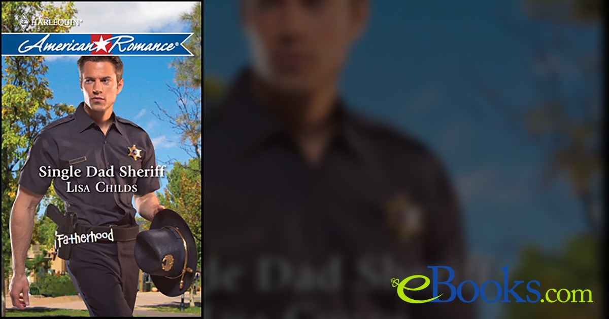 Single Dad Sheriff by Lisa Childs (ebook)