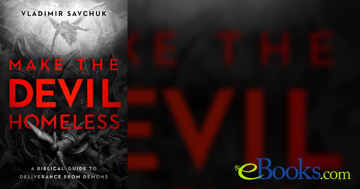 Make the Devil Homeless by Vladimir Savchuk (ebook)