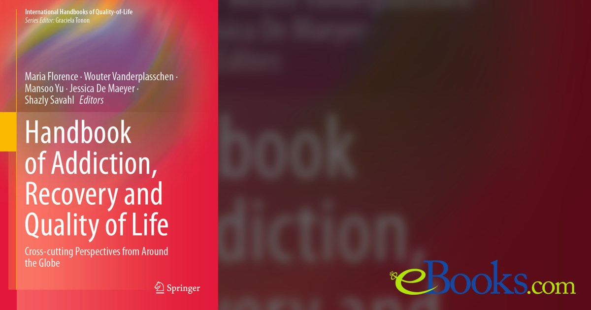 Handbook of Addiction, Recovery and Quality of Life