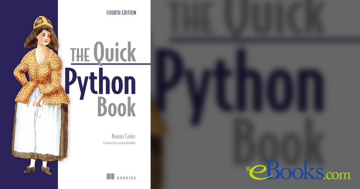 The Quick Python Book, Fourth Edition by Naomi Ceder (ebook)