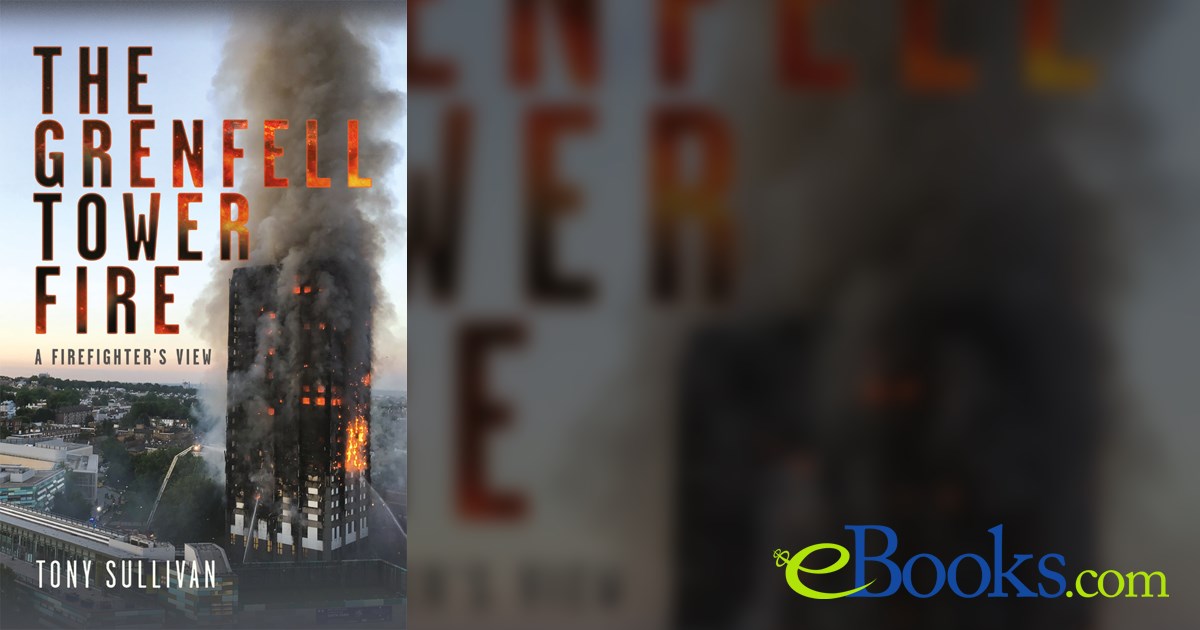 The Grenfell Tower Fire by Tony Sullivan (ebook)