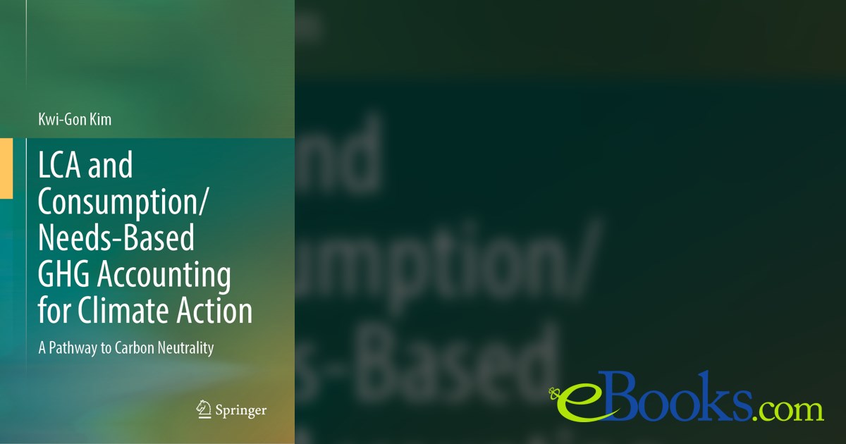 LCA and Consumption/Needs-Based GHG Accounting for Climate Action
