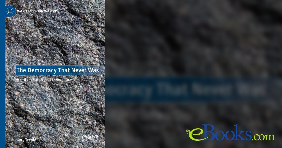The Democracy That Never Was by Gary Teeple (ebook)