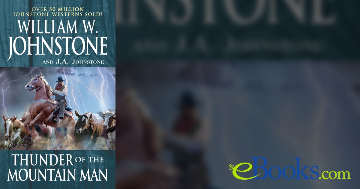 Thunder of the Mountain Man by William W. Johnstone (ebook)