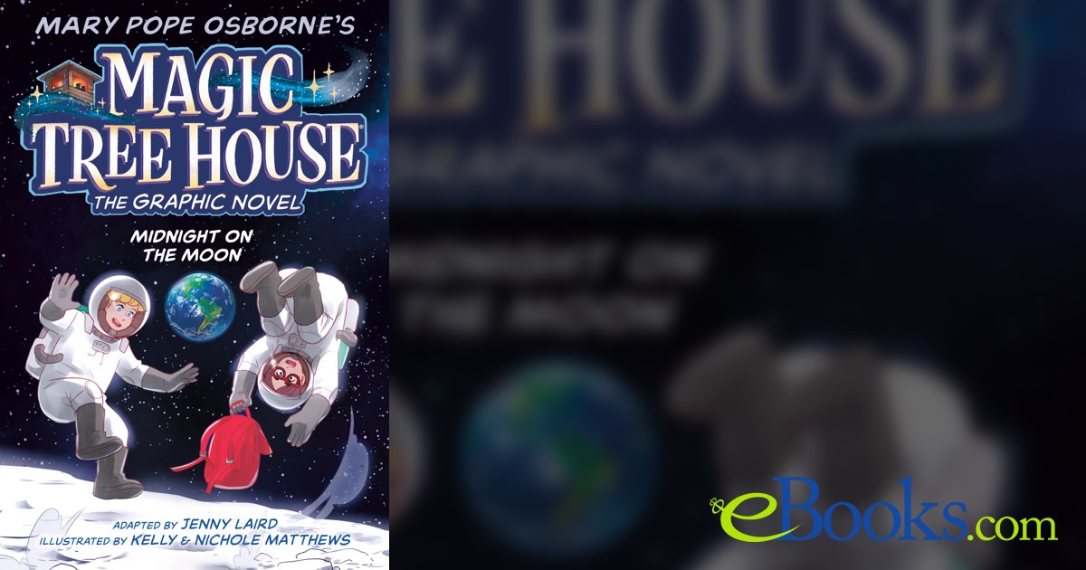 Midnight on the Moon Graphic Novel by Mary Pope Osborne (ebook)