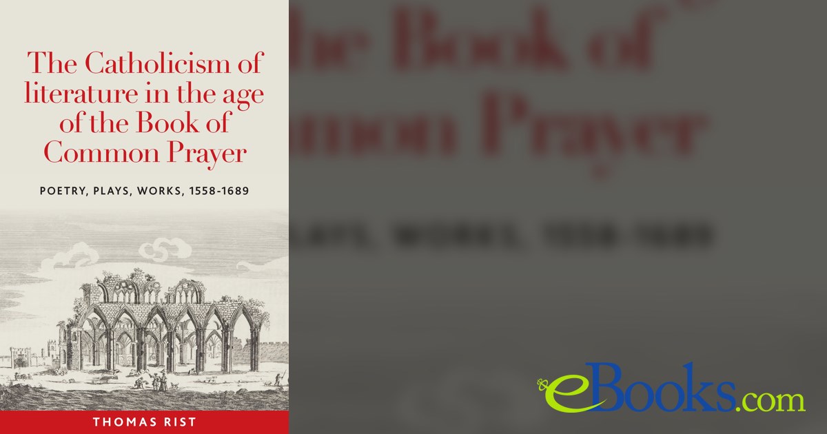 The Catholicism of literature in the age of the Book of Common Prayer