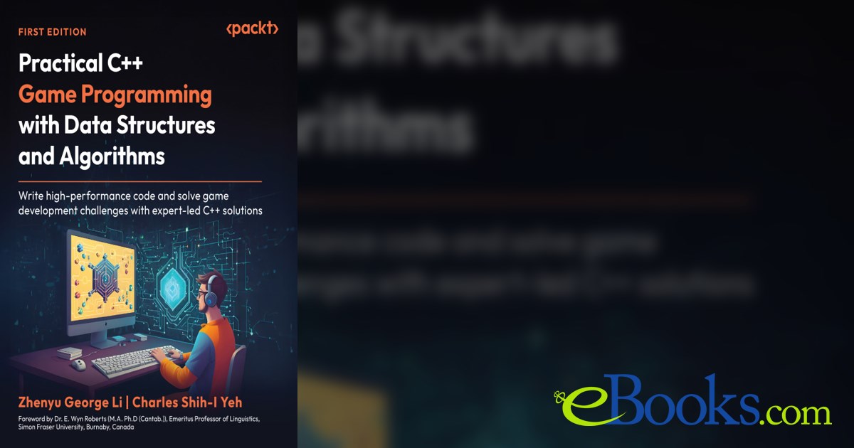 Practical C++ Game Programming with Data Structures and Algorithms