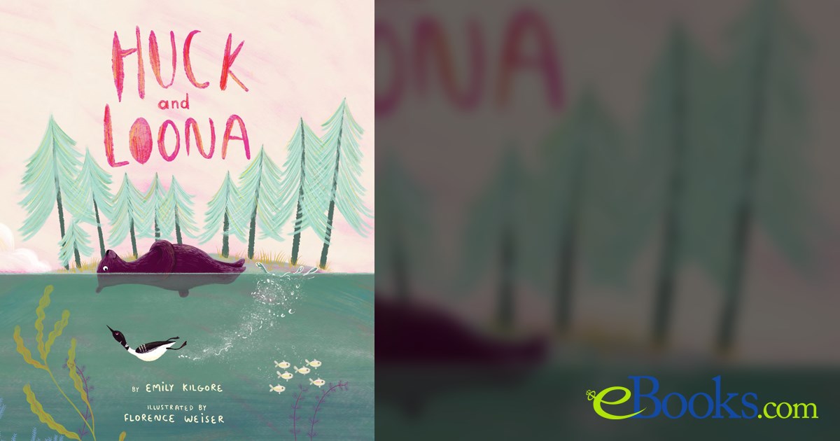 Huck and Loona by Emily Kilgore (ebook)