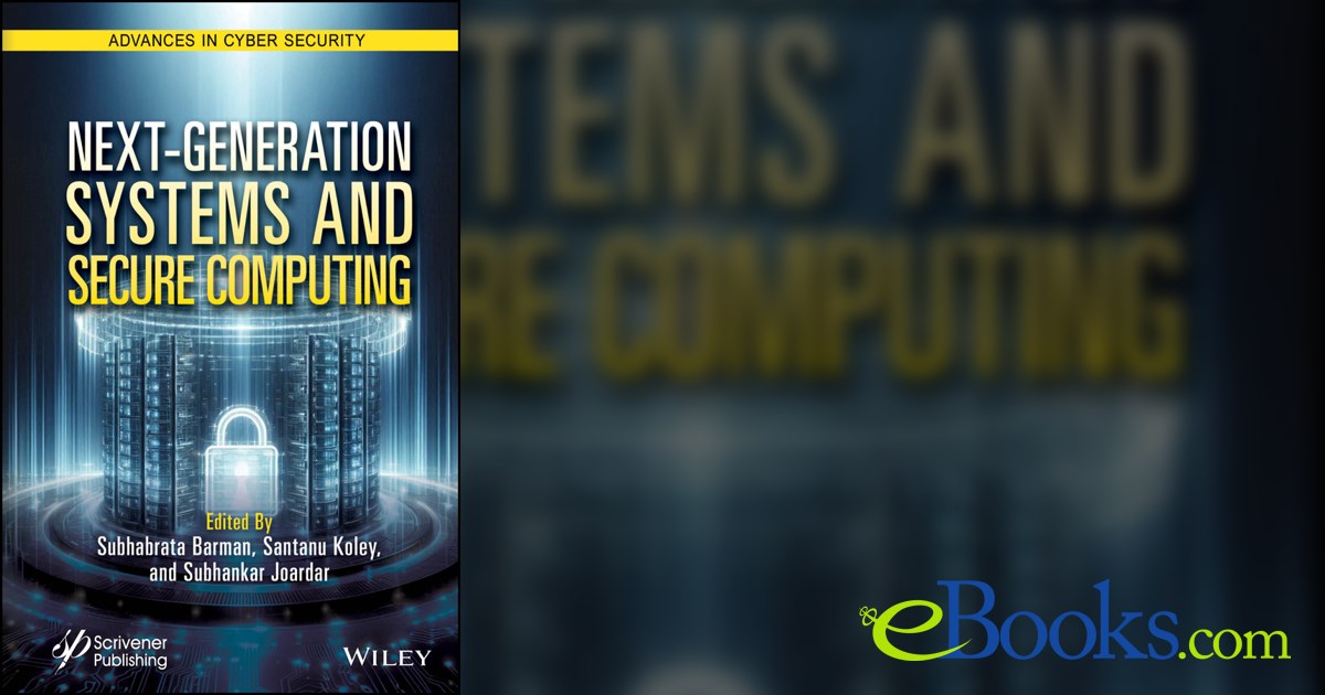 Next-Generation Systems and Secure Computing
