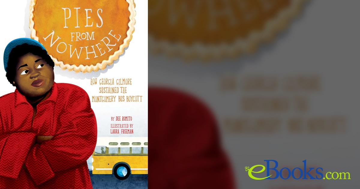 Pies from Nowhere: How Georgia Gilmore Sustained the Montgomery Bus Boycott