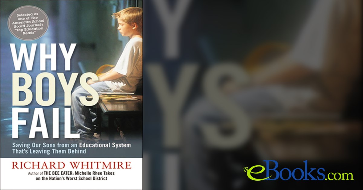 Why Boys Fail by Richard Whitmire (ebook)