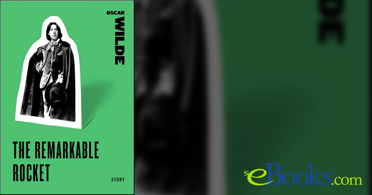 The Remarkable Rocket by Oscar Wilde (ebook)