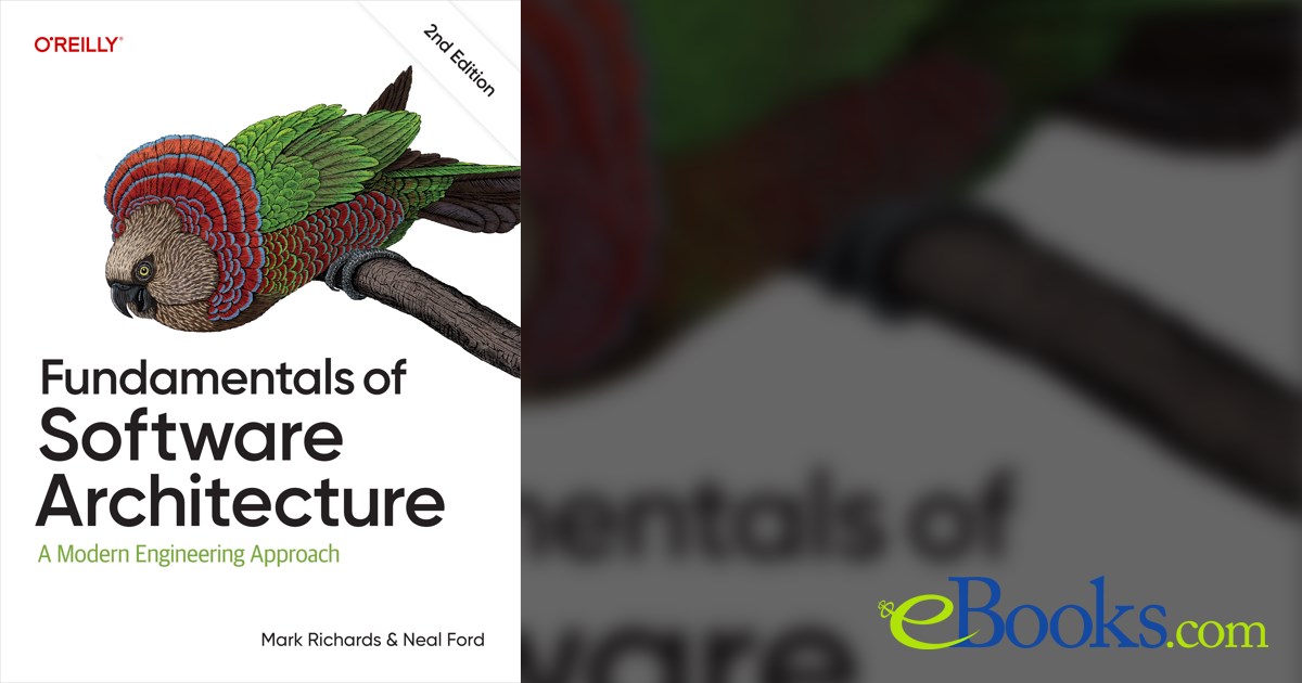 Fundamentals of Software Architecture (2nd ed.)
