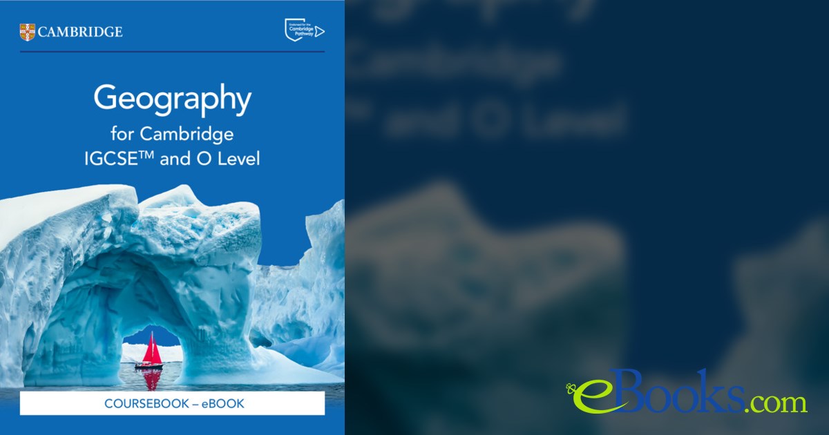 Cambridge IGCSE™ and O Level Geography Coursebook - eBook