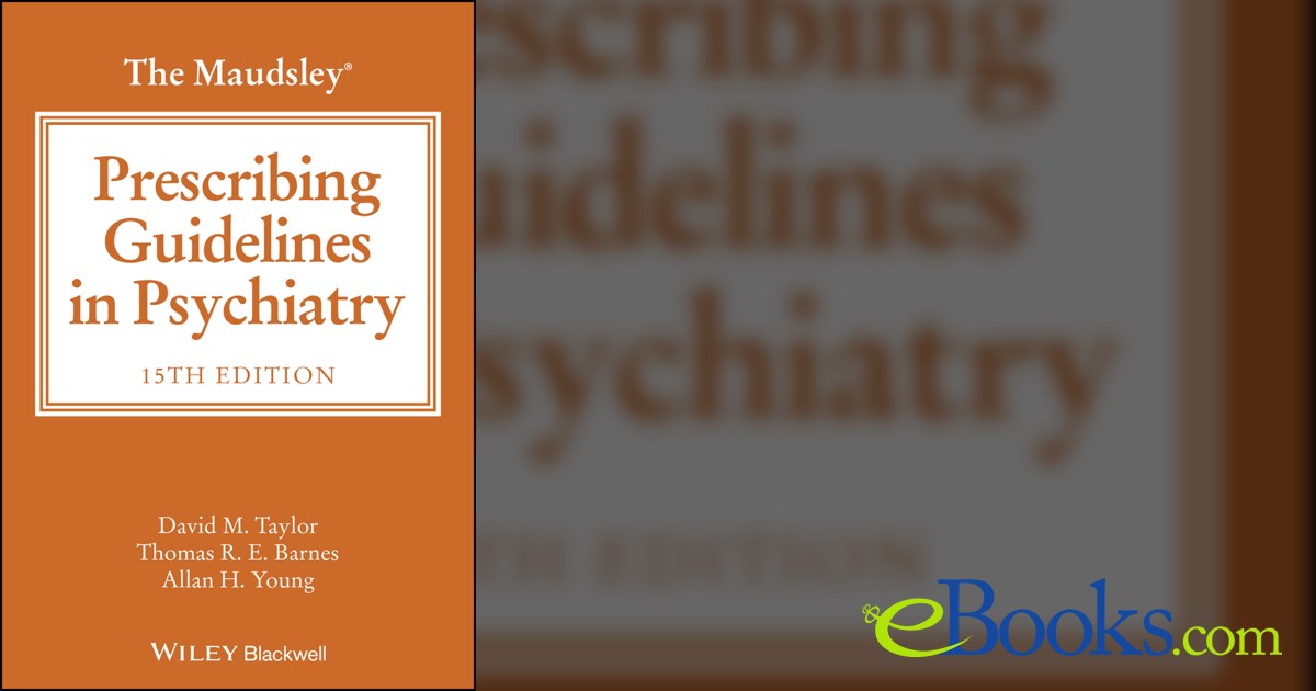 The Maudsley Prescribing Guidelines in Psychiatry (15th ed.)