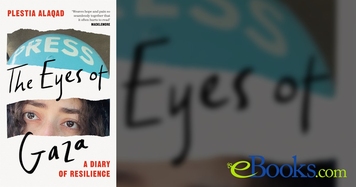 The Eyes of Gaza by Plestia Alaqad (ebook)