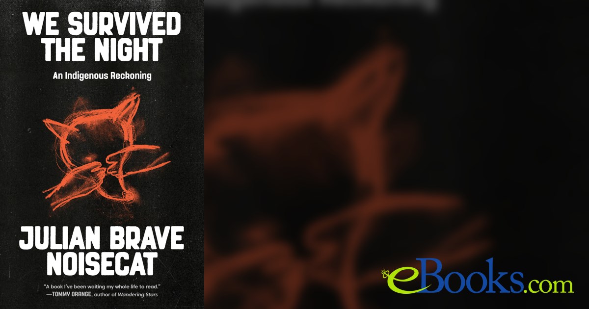 We Survived the Night by Julian Brave NoiseCat (ebook)