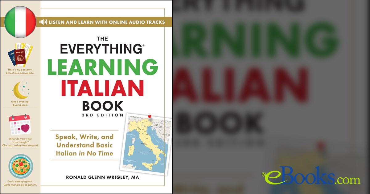 The Everything Learning Italian Book, 3rd Edition