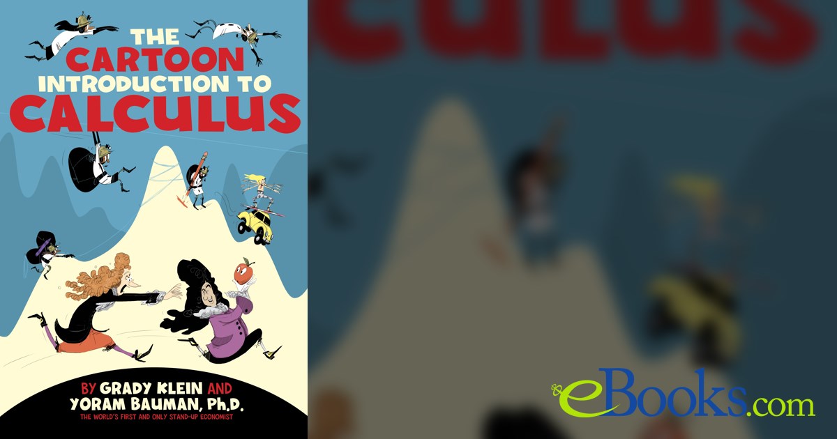 The Cartoon Introduction to Calculus by Grady Klein (ebook)