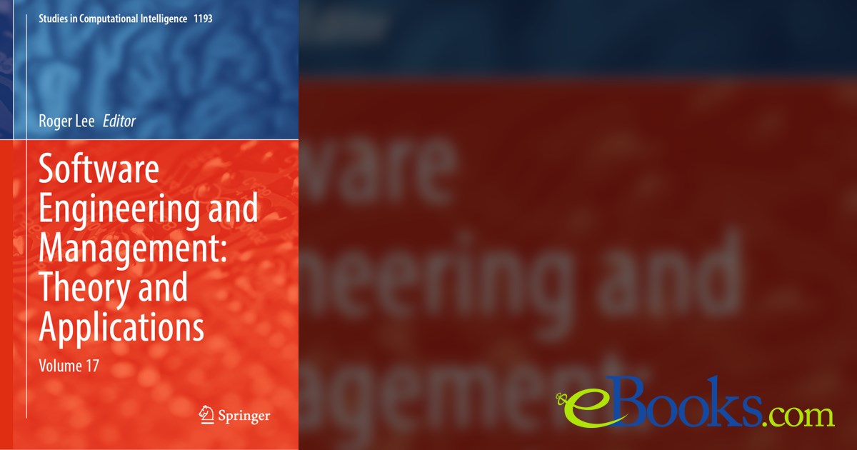 Software Engineering and Management: Theory and Applications